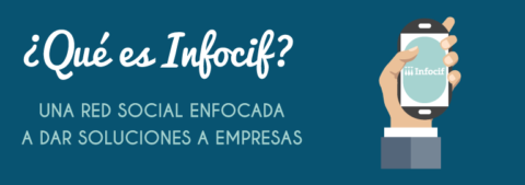 ¿Qué es Infocif? La Red Social para las Empresas